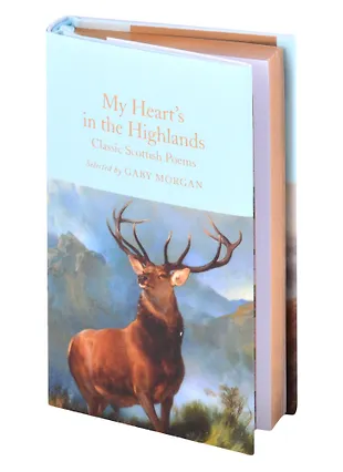 My Heart's in the Highlands: Classic Scottish Poems - купить книгу с ...